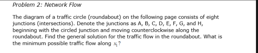 Solved Problem 2: Network Flow The diagram of a traffic | Chegg.com
