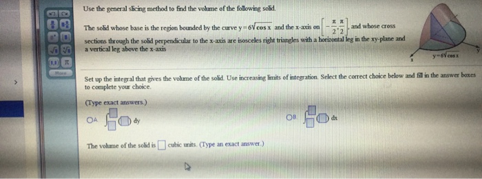 Solved Use the general slicing method to find the volume of | Chegg.com