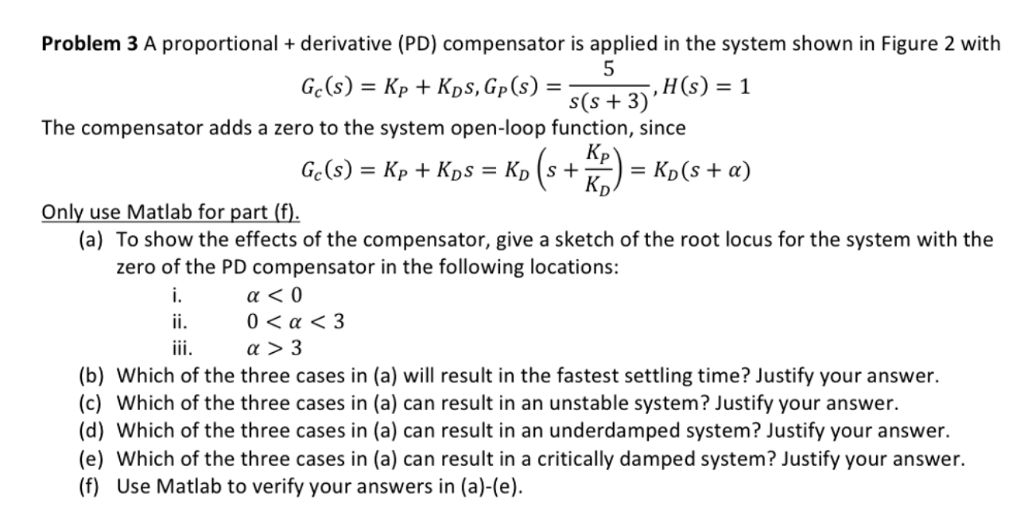 A proportional + derivative (PD) compensator is | Chegg.com