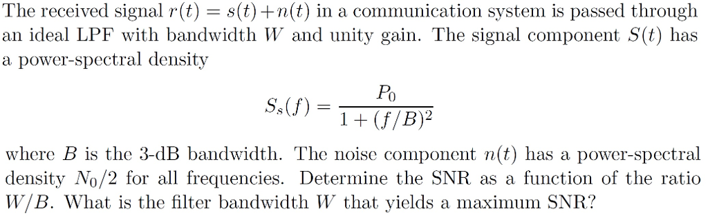 Solved The received signal r(t)-s(t) +n(t) in a | Chegg.com