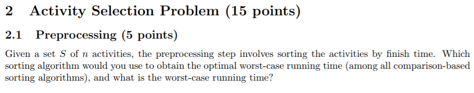 Solved 2 Activity Selection Problem (15 points) 2.1 | Chegg.com