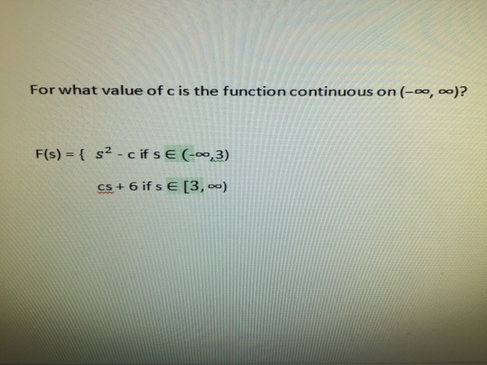 Solved For what value of c is the function continuous on | Chegg.com