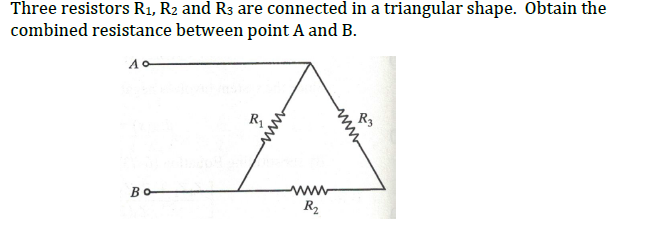 Solved Three resistors Rı, R2 and Rs are connected in a | Chegg.com