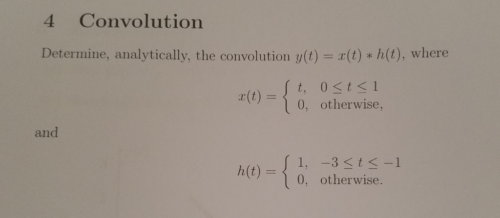Solved 4 Convolution Determine, analytically, the | Chegg.com