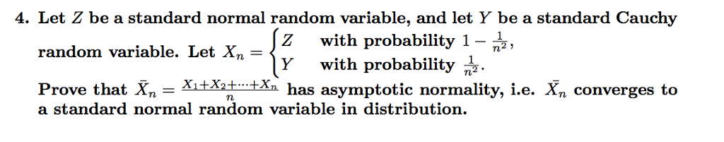 Solved 4. Let Z be a standard normal random variable, and | Chegg.com