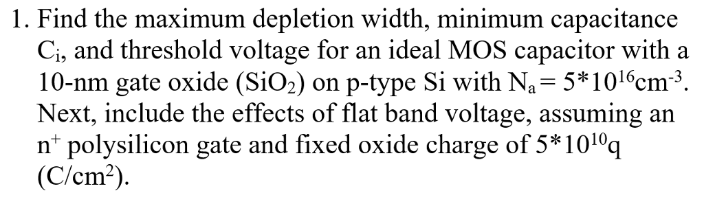 Solved Find the maximum depletion width, minimum capacitance | Chegg.com