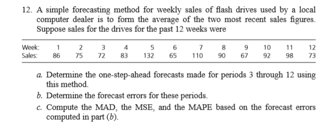 Solved 12. A simple forecasting method for weekly sales of | Chegg.com