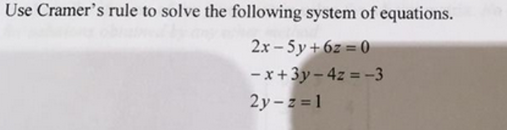 Solved Use Cramer's rule to solve the following system of | Chegg.com