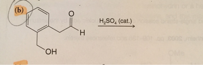 Solved (b) o OH H2SO4 (cat.) | Chegg.com