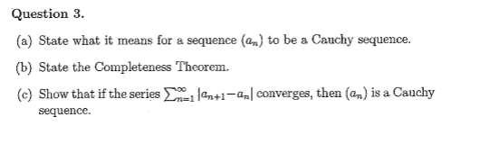 Solved State what it means for a sequence (a_n) to be a | Chegg.com