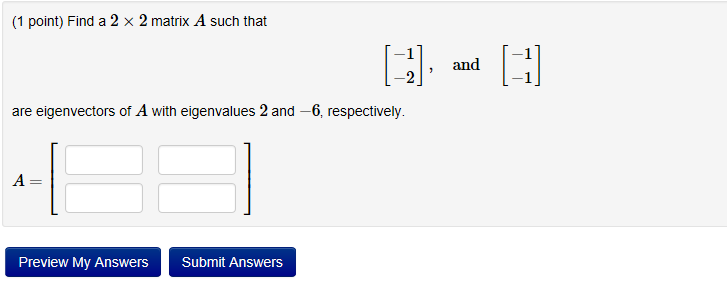 Solved Find a 2 times 2 matrix A such that [-1 2], and [-1 | Chegg.com