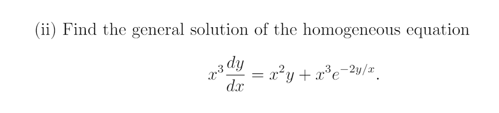 Solved (ii) Find the general solution of the homogeneous | Chegg.com