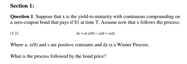 Solved X is the yield to maturity, dz is a weiner process, | Chegg.com