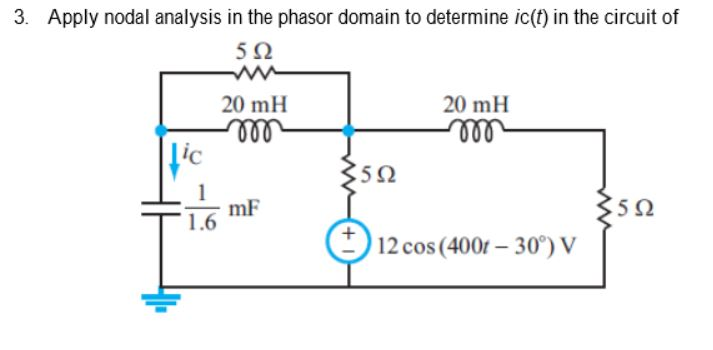 Solved 3. Apply nodal analysis in the phasor domain to | Chegg.com