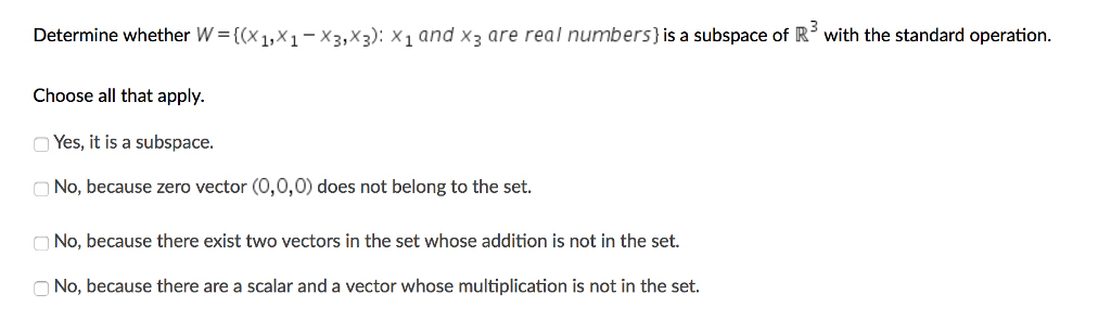 Solved Determine whether W = {(X1,X1-x3.x3): x1 and x3 are | Chegg.com