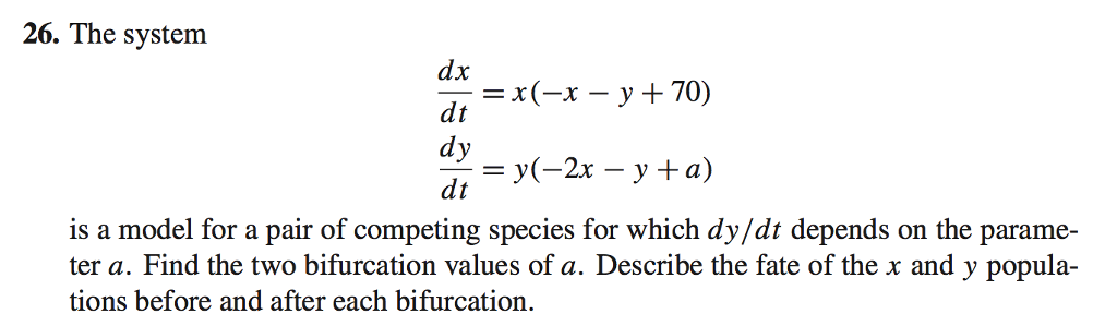 Solved 26. The system dx dt = x (-x-y + 70) dy dt = y(-2x-y | Chegg.com