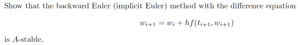 Solved Show That The Backward Euler Implicit Euler Method 9354