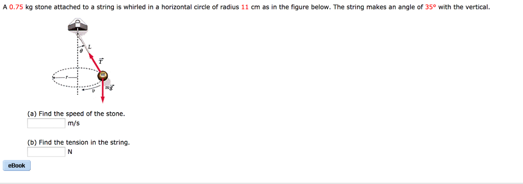 Solved A 0.75 Kg stone attached to a string is whirled in a | Chegg.com