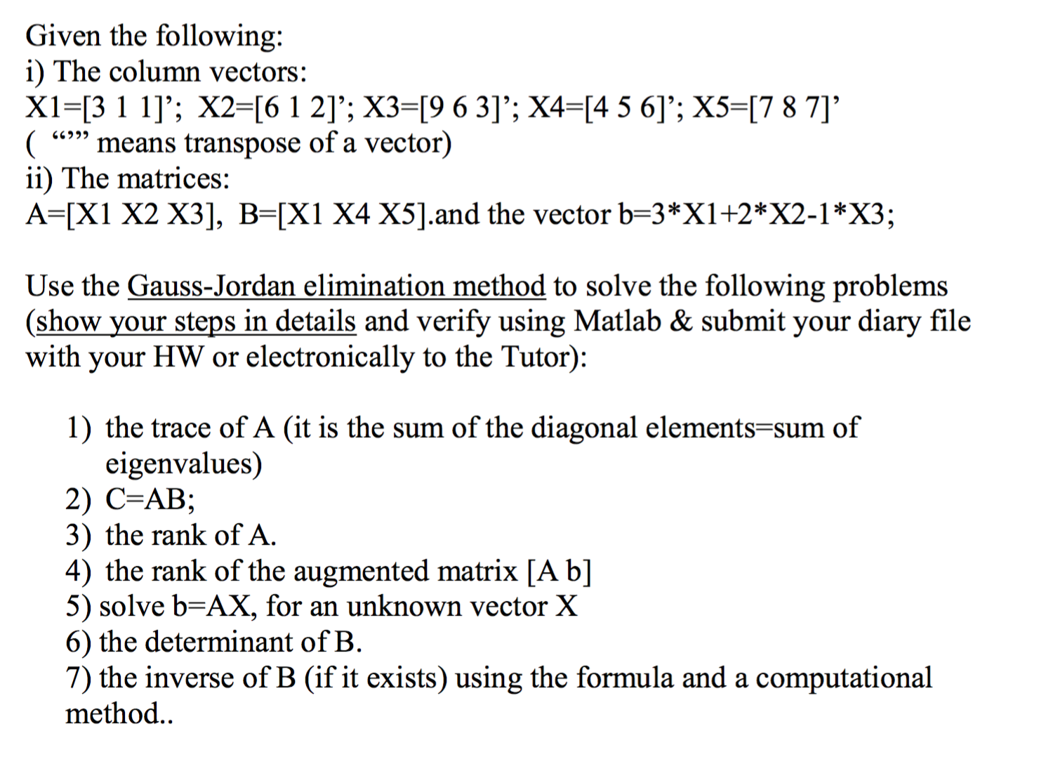 Solved Given the following: The column vectors: X1=[3 1 | Chegg.com
