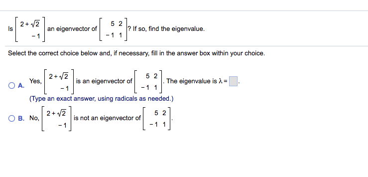 Solved is (matrix) an eigenvector of (matrix)? if so, find | Chegg.com