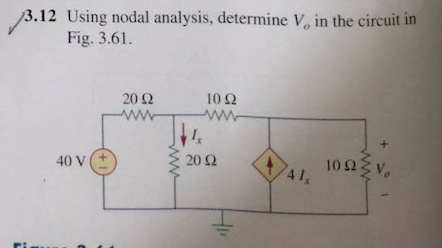 Solved 3. 12 Using nodal analysis. determine V0 in the Fig. | Chegg.com