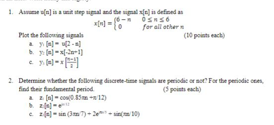 Solved 1. Assume u[n] is a unit step signal and the signal | Chegg.com