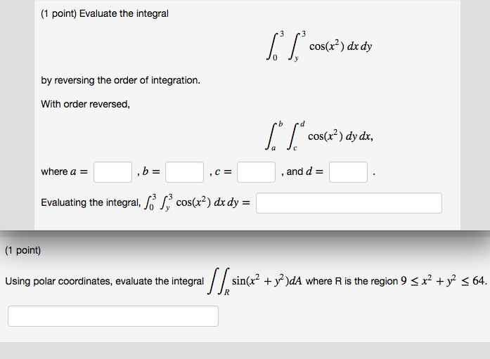 Solved (1 point) Evaluate the integral cos(x) dx dy Jo Jy by | Chegg.com