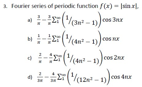 Solved Fourier series of f(x) = and f(x + 2pi) = f(x) | Chegg.com