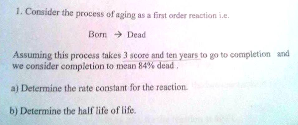 Solved Consider the process of aging as a first order | Chegg.com