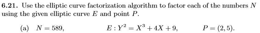 Solved 6 21 Use The Elliptic Curve Factorization Algorithm