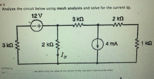 Solved 2 kn 2 mA, 4 mA 12V 2 kn 2 kn. Calculate and write | Chegg.com
