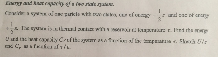 Solved Energy and heat capacity of a two state system. | Chegg.com