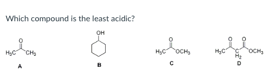 Solved Which compound is the least acidic? | Chegg.com