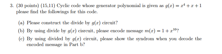 Solved Cyclic code whose generator polynomial is given as | Chegg.com