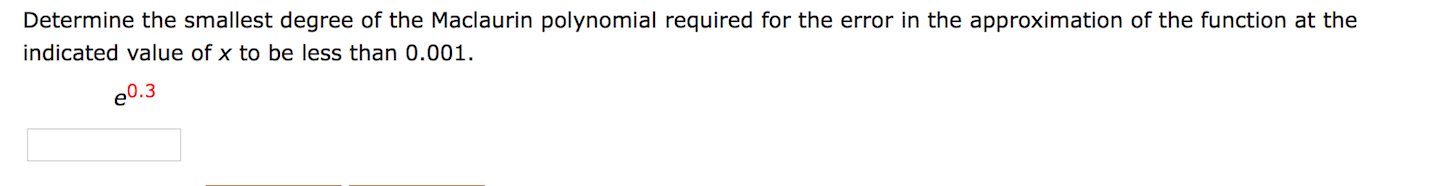 Solved Determine the smallest degree of the Maclaurin | Chegg.com