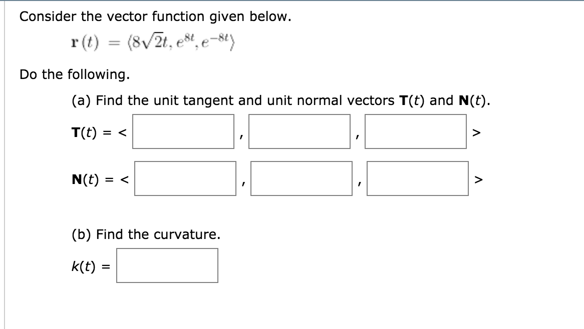 Solved Consider the vector function given below. r (t) r(t) | Chegg.com