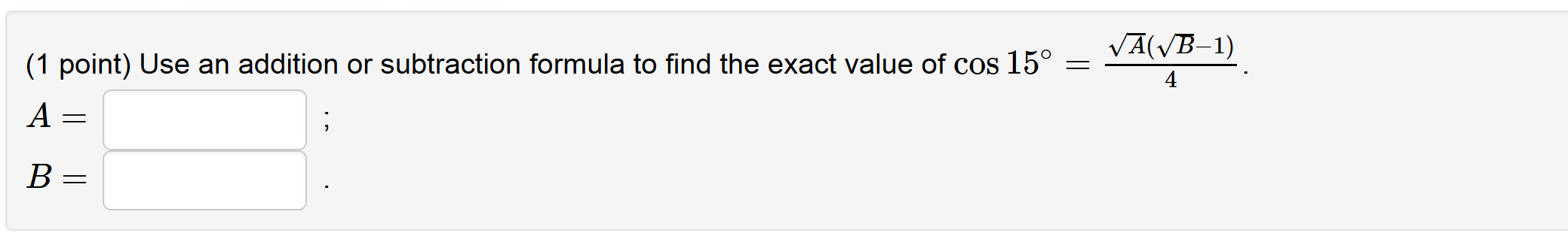 Solved ) Use an addition or subtraction formula to find the | Chegg.com