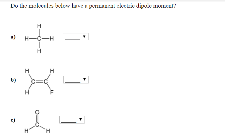 Solved Do the molecules below have a permanent electric | Chegg.com