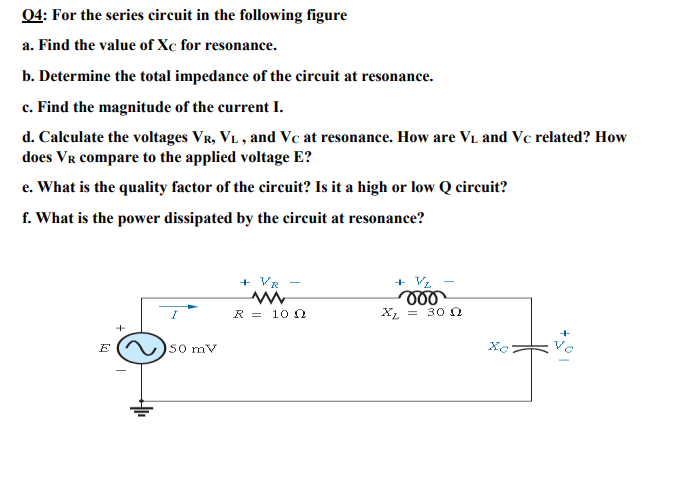 Solved Q4: For the series circuit in the following figure a. | Chegg.com