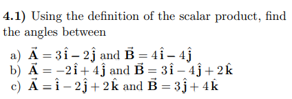 Solved 4.1) Using the definition of the scalar product, find | Chegg.com