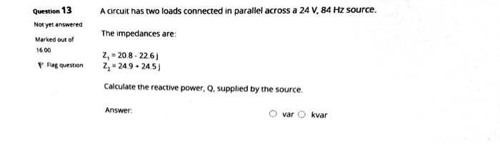 Solved A circuit has two loads connected in parallel across | Chegg.com