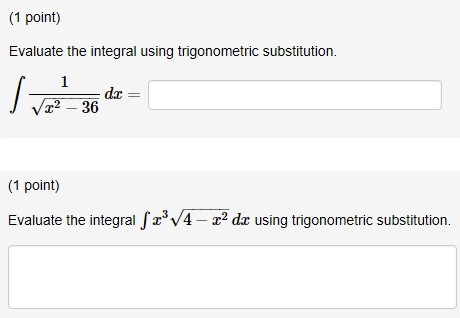 Solved Evaluate the integral using trigonometric | Chegg.com
