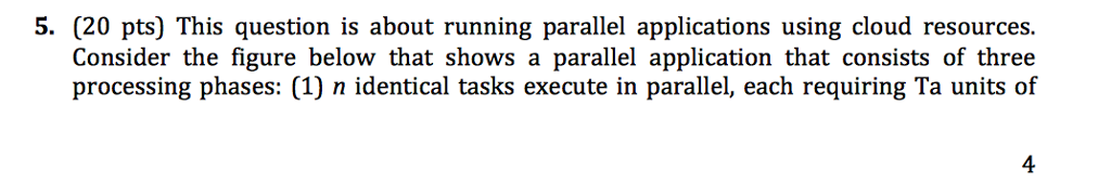 Solved 5. (20 pts) This question is about running parallel | Chegg.com