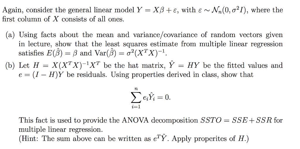 Solved Again, consider the general linear model Y = X beta + | Chegg.com