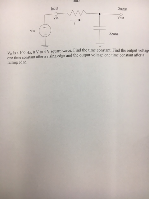 Solved 3RL Input Output Vin Vout Vin 224nF 100 Hz. 0 V to 4 | Chegg.com