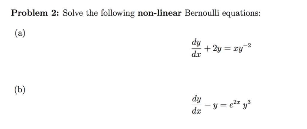 Solved Solve the following non-linear Bernoulli equations: | Chegg.com