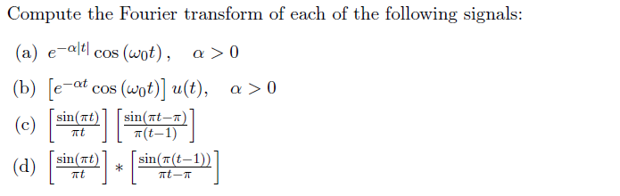 Compute the Fourier transform of each of the | Chegg.com