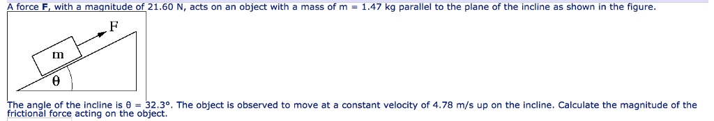 Solved A force F, with a magnitude of 21.60 N, acts on an | Chegg.com