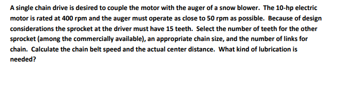 Solved A single chain drive is desired to couple the motor | Chegg.com