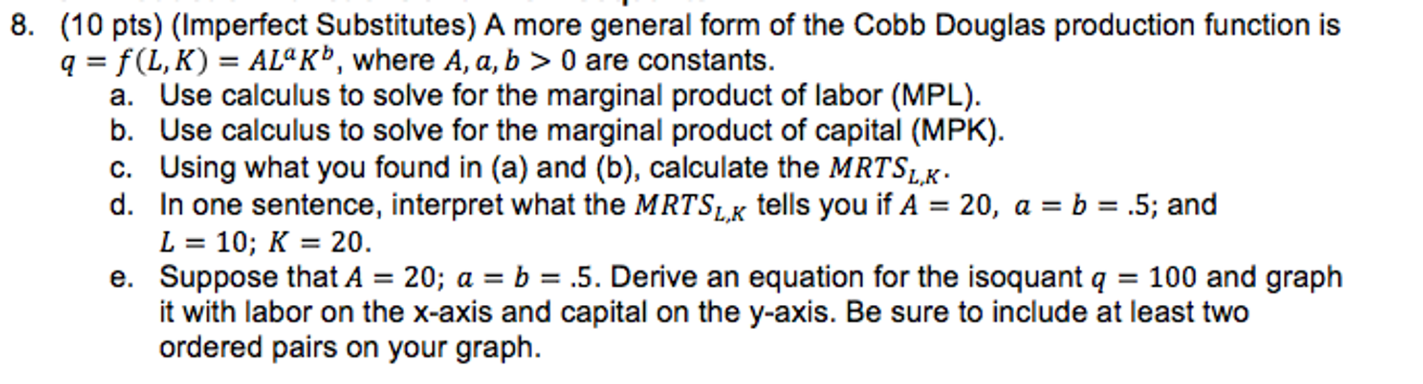Solved A more general form of the Cobb Douglas production | Chegg.com